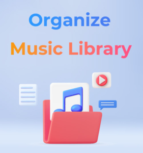 How to Organize Music Library Easily in 2025